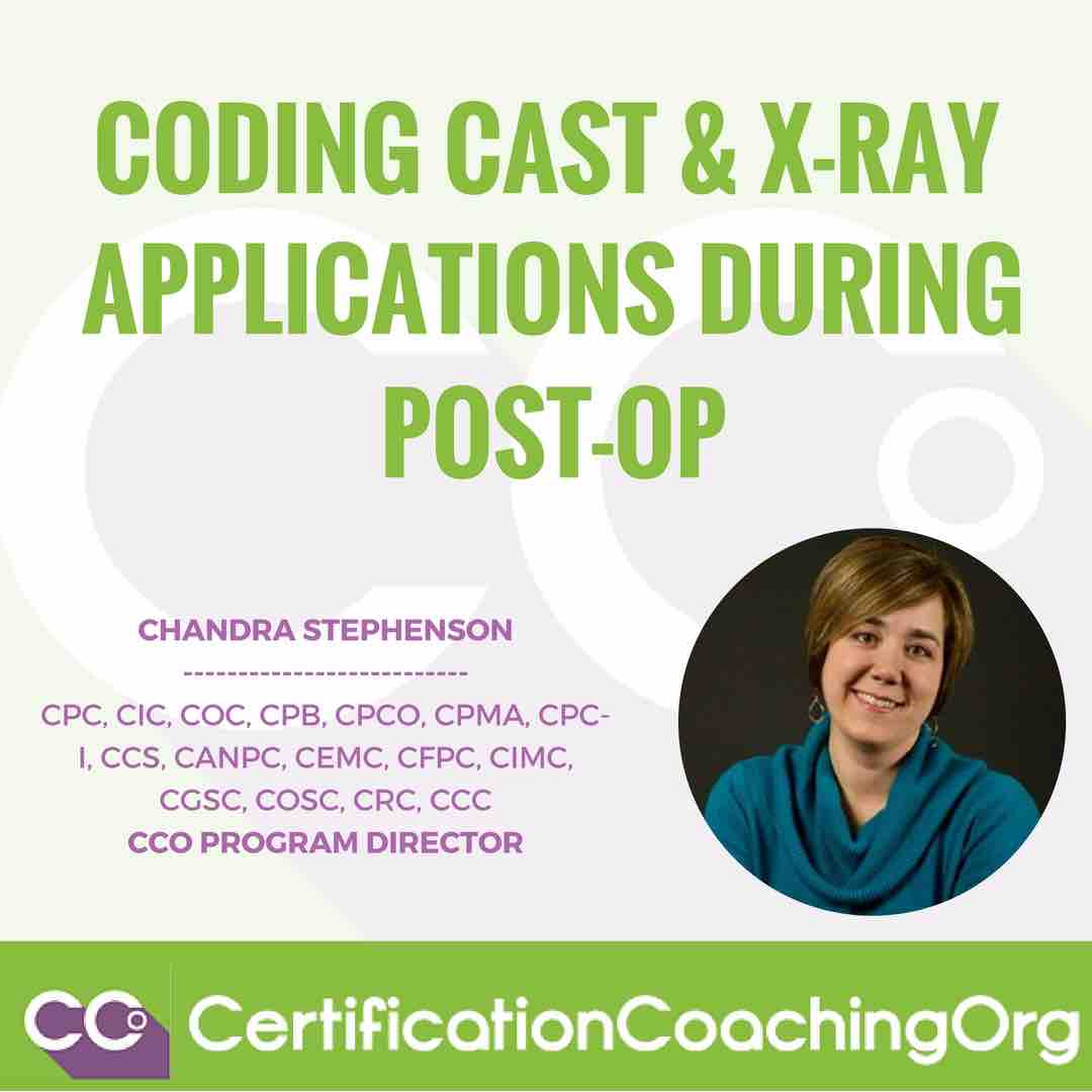 Coding Cast & X-ray Application During Post-op | Medical Coding Tips