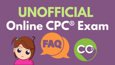 [2023 Update] Unofficial Online CPC Exam FAQ