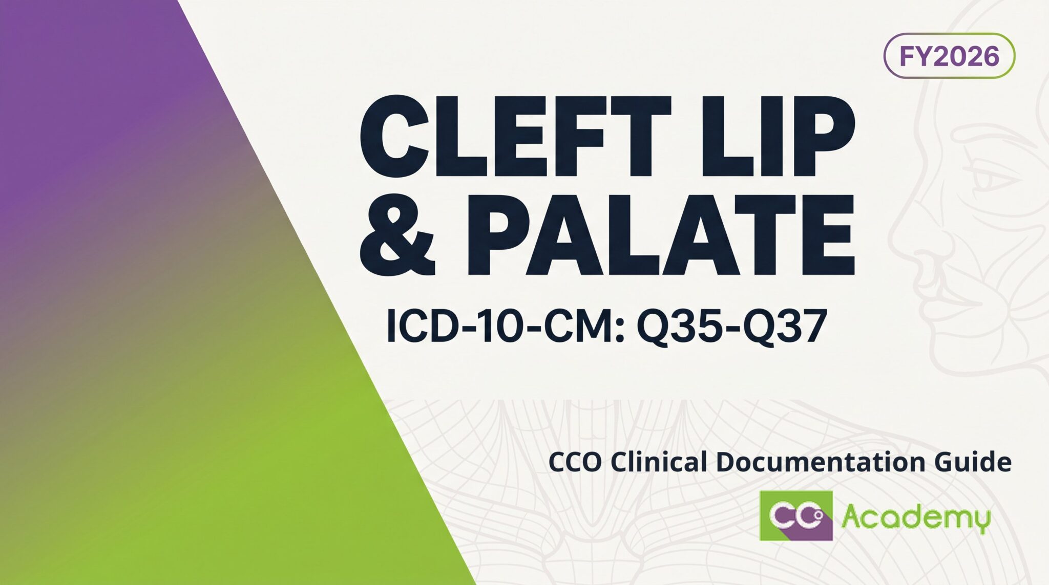 Cleft Lip and Cleft Palate CDI Guide | ICD-10-CM Coding Tips