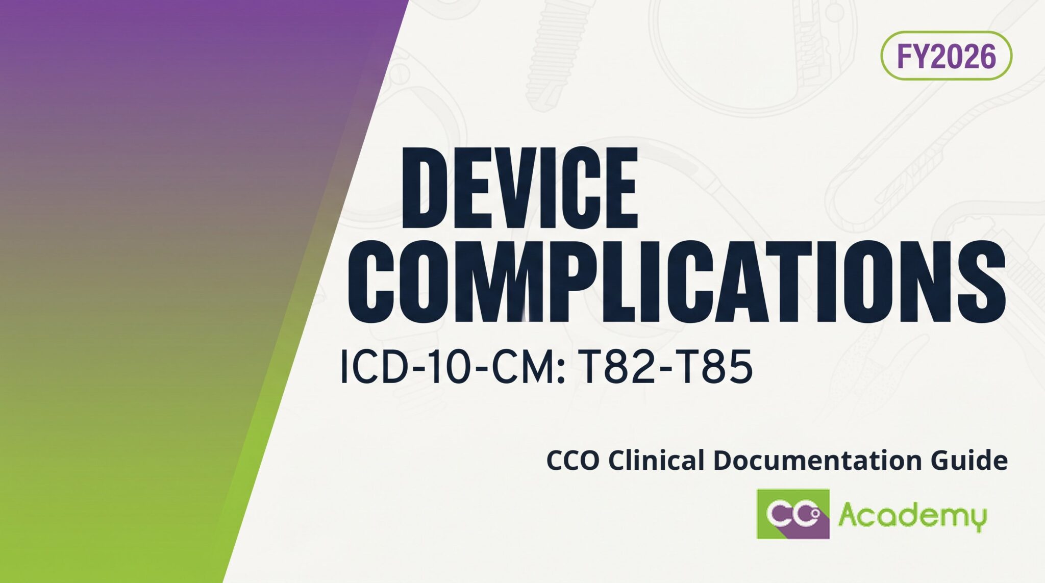 Device Complications CDI Guide | ICD-10-CM Coding Tips