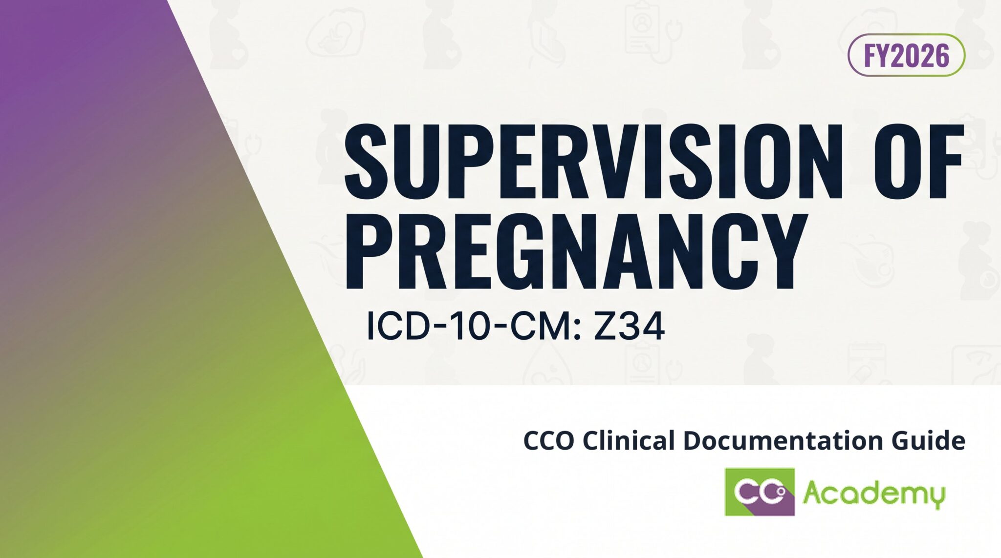 Supervision of Pregnancy CDI Guide | ICD-10-CM Coding Tips